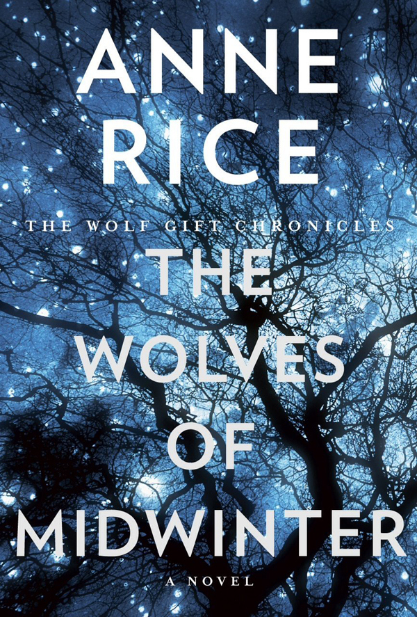Review: “The Wolves of Midwinter” by Anne Rice | Rami Ungar The Writer